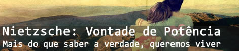 vontade-de-verdade-vontade-de-potencia-nietzsche - netmundi.org